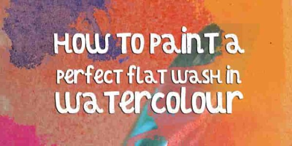 How to Paint A Perfect Flat Wash In Watercolor - Solving Watercolour